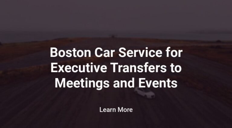 Boston Car Service for Executive Transfers to Meetings and Events ...