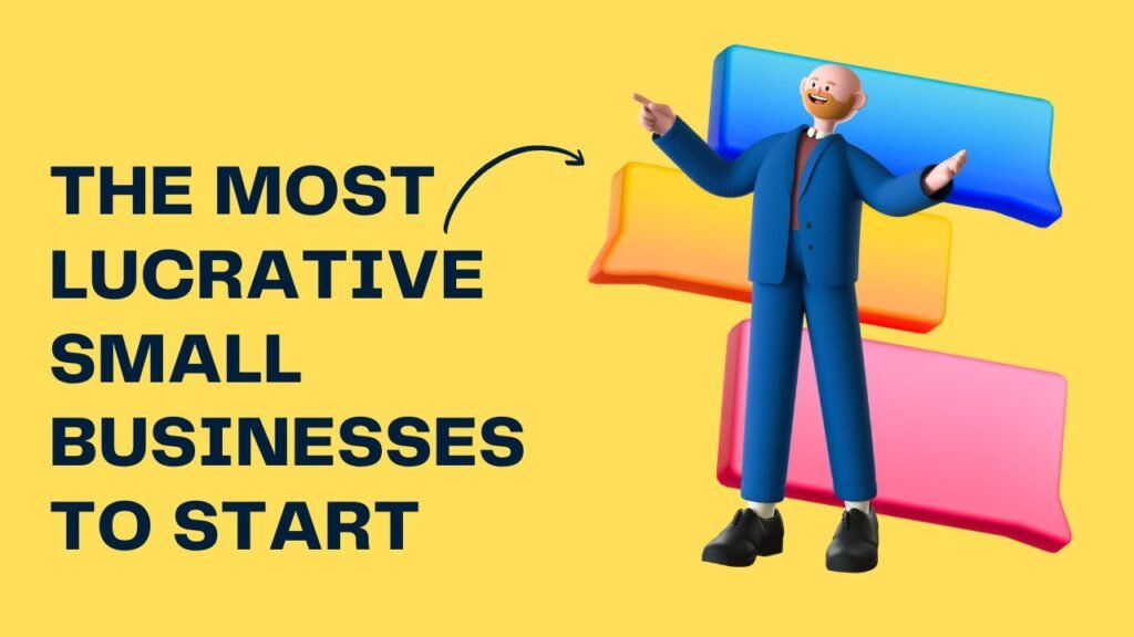The Most Lucrative Small Businesses To start - Cool Slangs